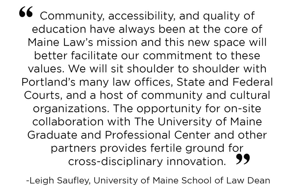 300 Fore Street — The New Home of Maine Law - MaineLaw - University of ...